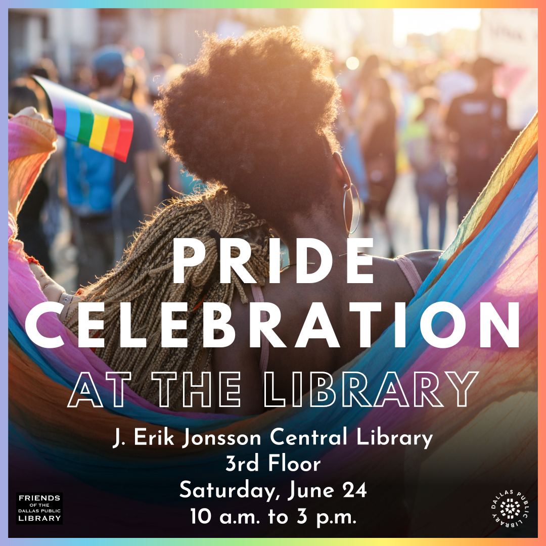 Pride Celebration at the Library | Dallas Public Library